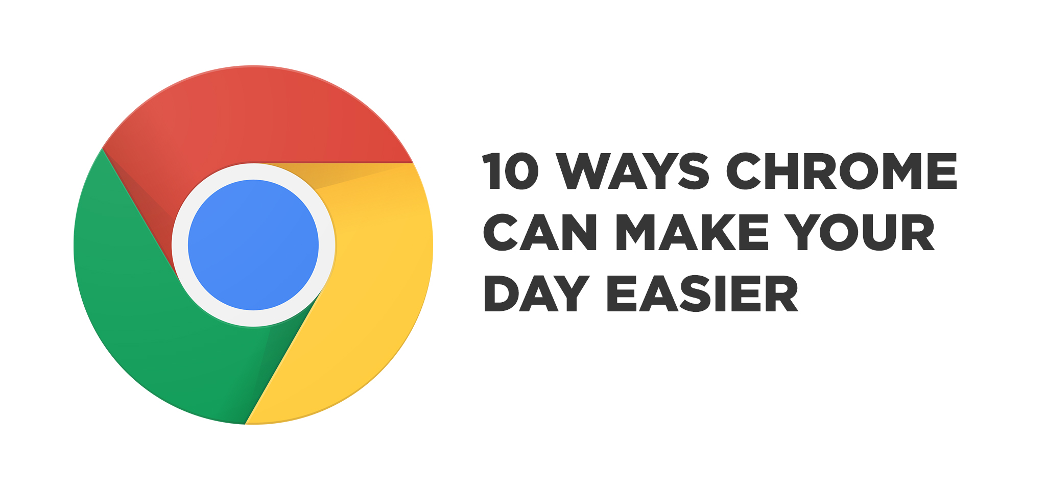 10 tips to making Google Chrome easier to use – Focus Technology